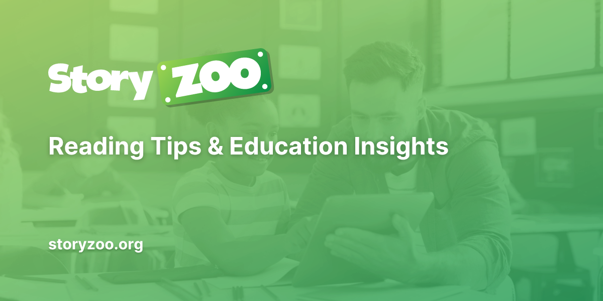 Reading Tips & Education Insights | Story Zoo