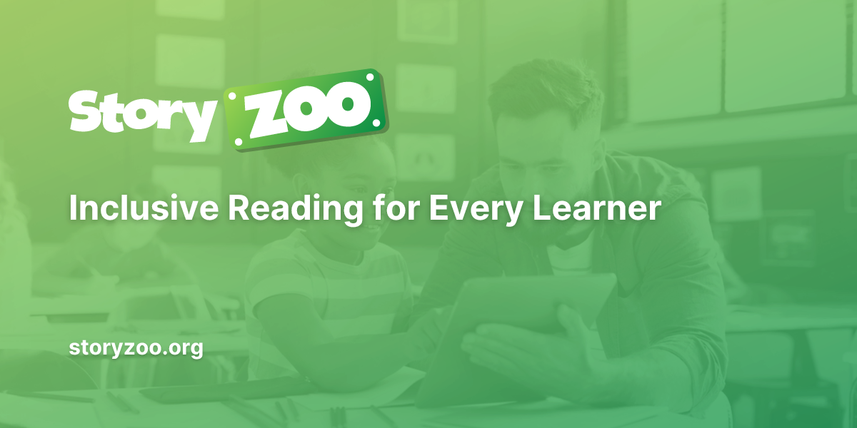 Inclusive Reading for Every Learner | Story Zoo